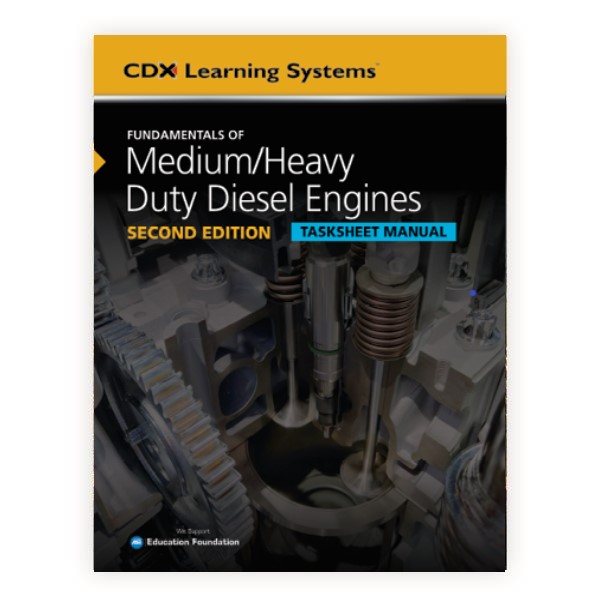 Fundamentals of Medium/Heavy Duty Diesel Engines Tasksheet Manual ...